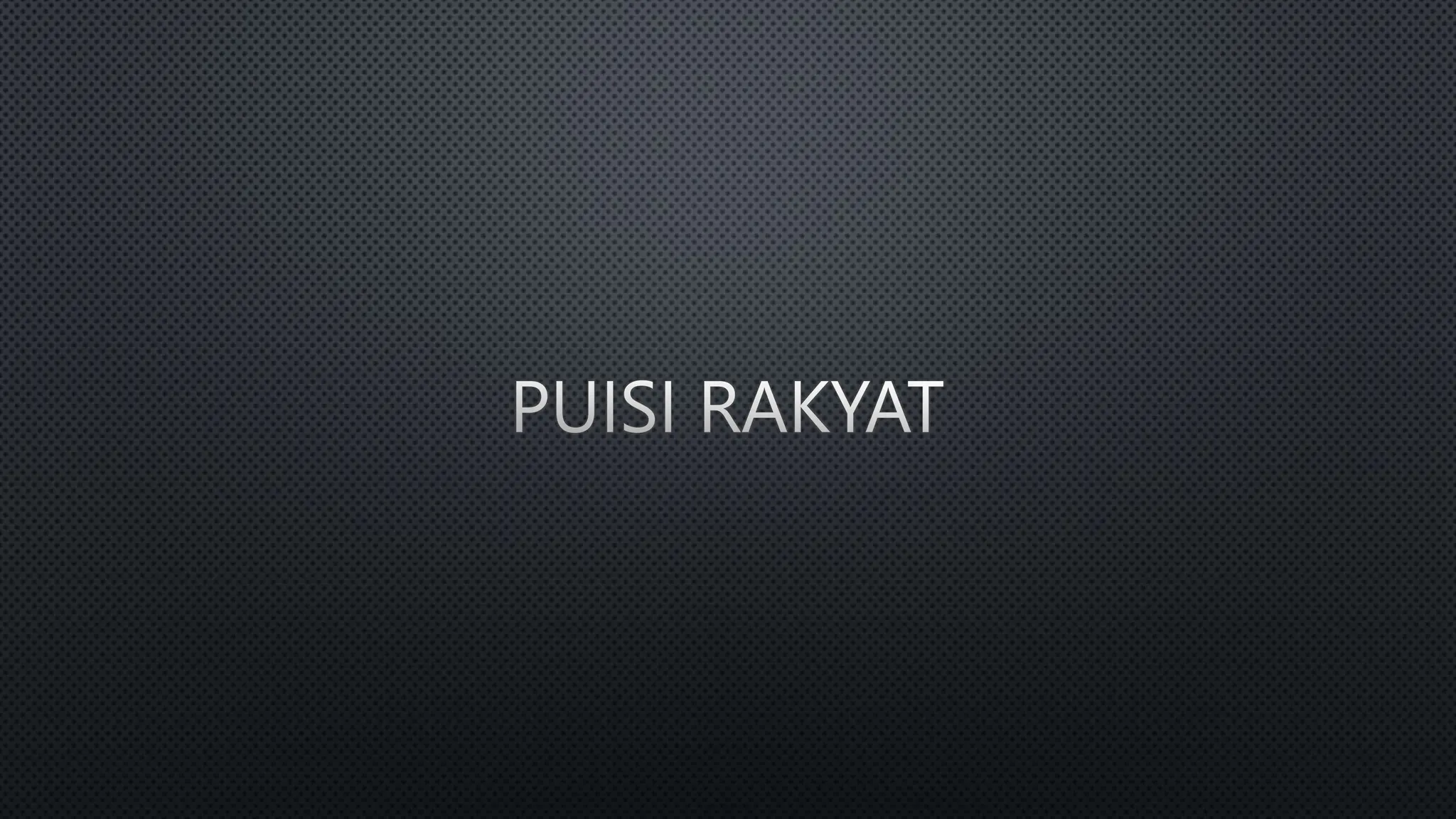 Kelas 7 Puisi rakyat bahasa Indonesia.pptx