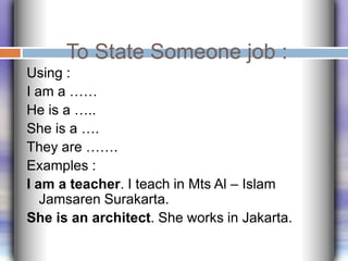 Kelas 7 Unit 6 - Profession and present tense's nominal sentence.pptx