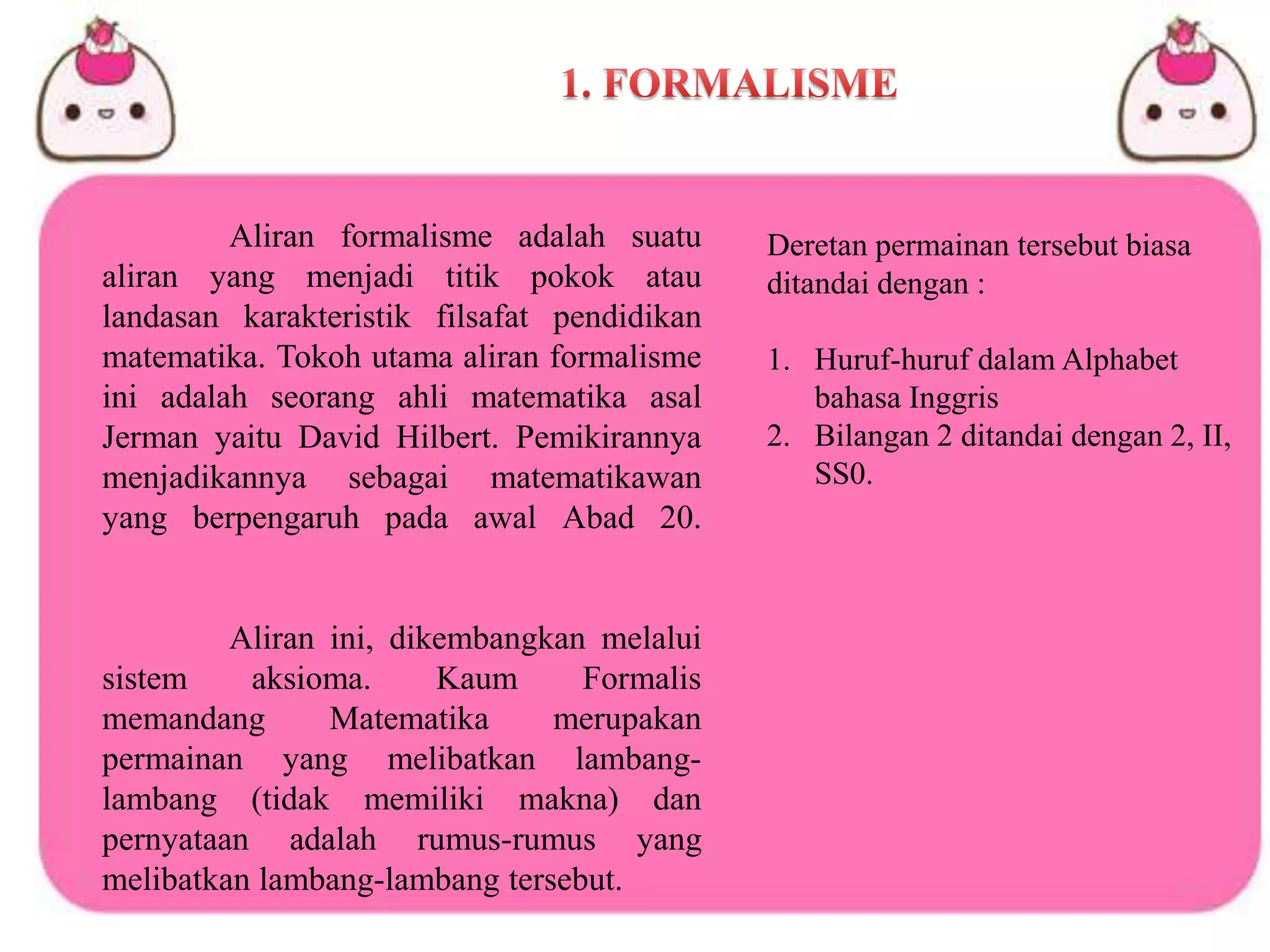 FORMALISME,LOGIKALISME DAN INTUISIONISME | PPTX