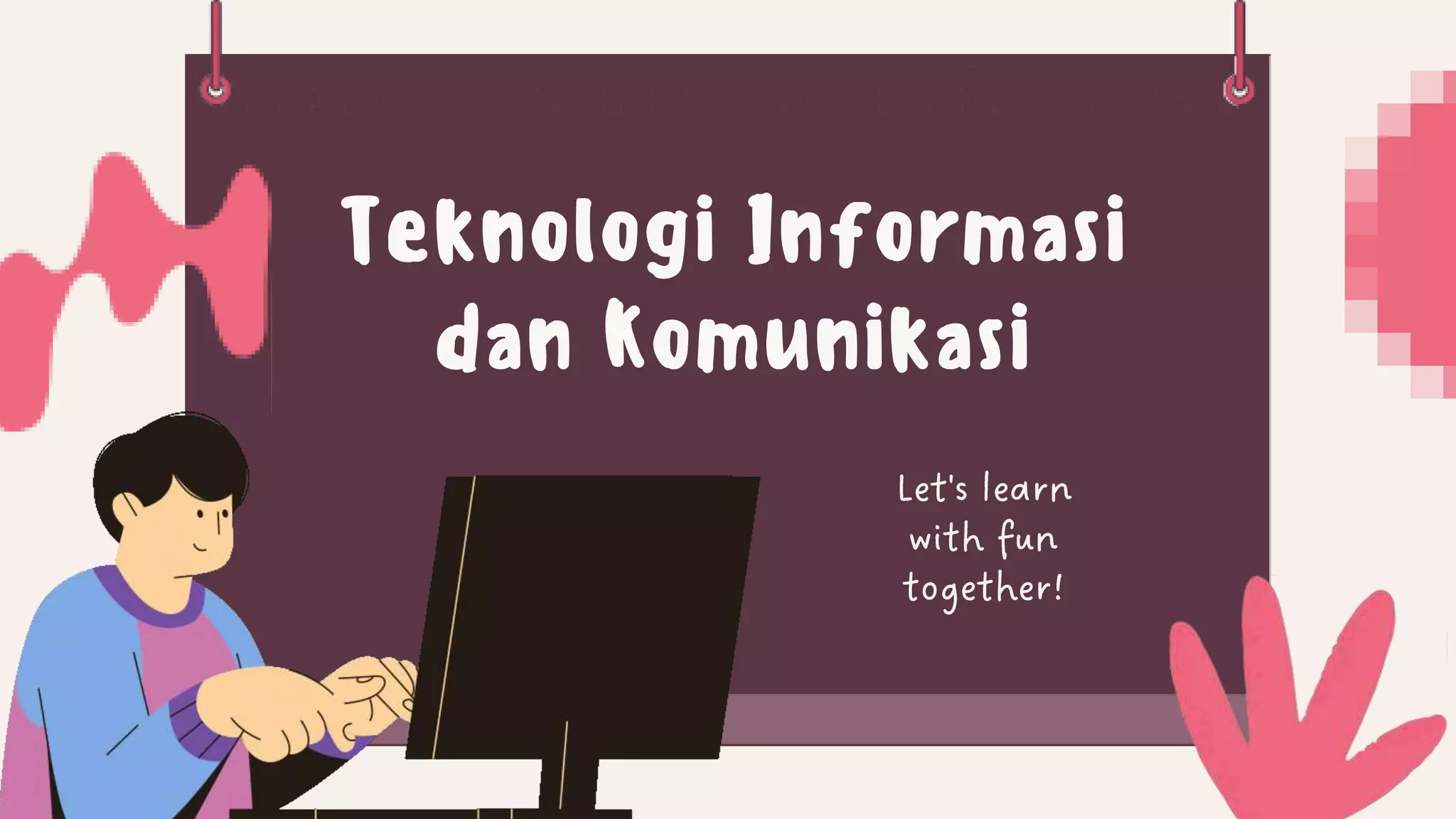 Kelas X - Teknologi Informasi dan Komunikasi.pptx