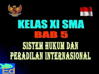 Kelas xi bab v sistem hk & perad int | PPT