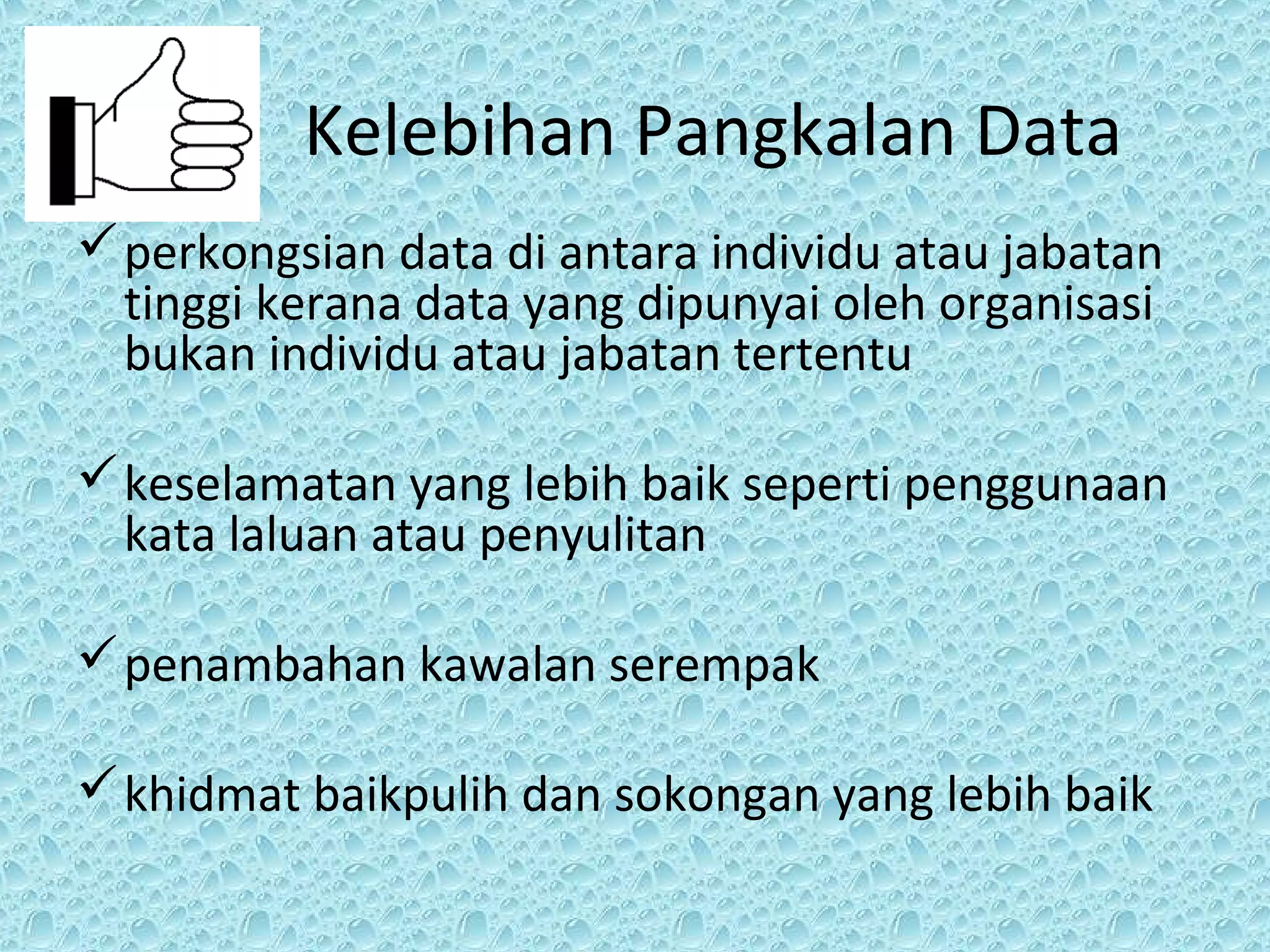 Kelebihan dan kelemahan pangkalan data | PPT