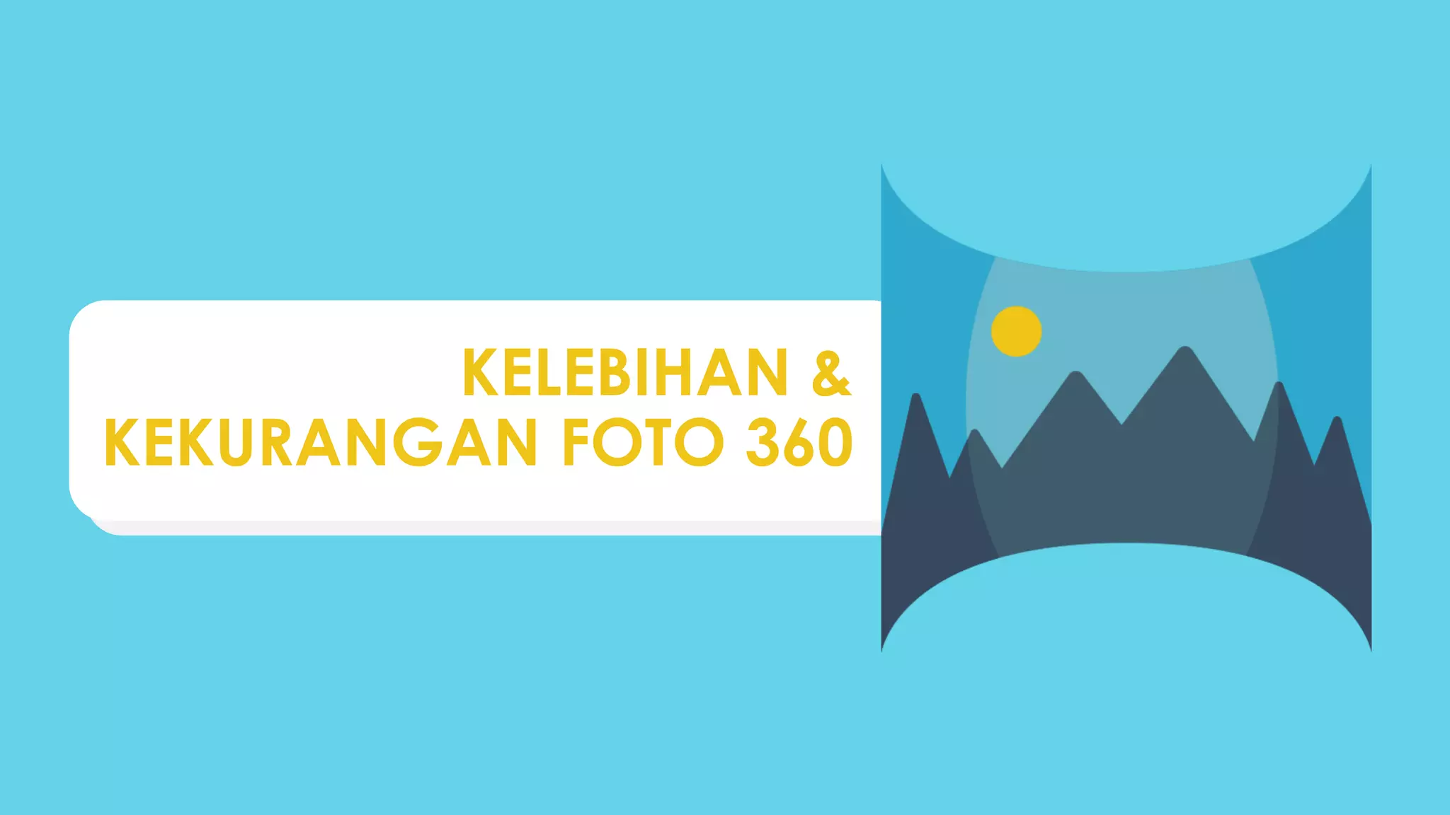 Kelebihan dan Kekurangan Foto 360 | PPT