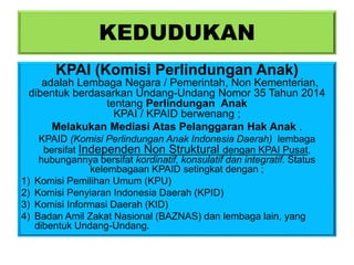 KELEMBAGAAN KOMISI PERLINDUNGAN ANAK INDONESIA | PPTX