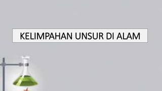 Kelimpahan unsur di alam | PPTX