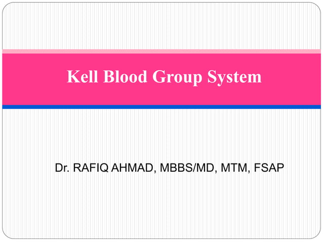 Kell blood group system | PPTX | Blood Disorders | Diseases and Conditions