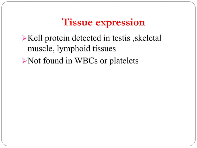 Kell blood group system | PPTX | Blood Disorders | Diseases and Conditions