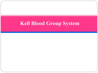 Kell blood group system | PPT