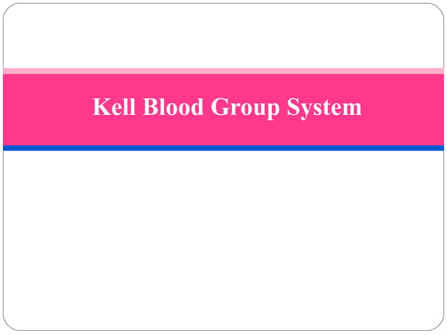 Kell blood group system | PPT
