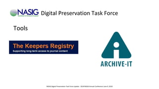 NASIG Digital Preservation Task Force Update | PPTX