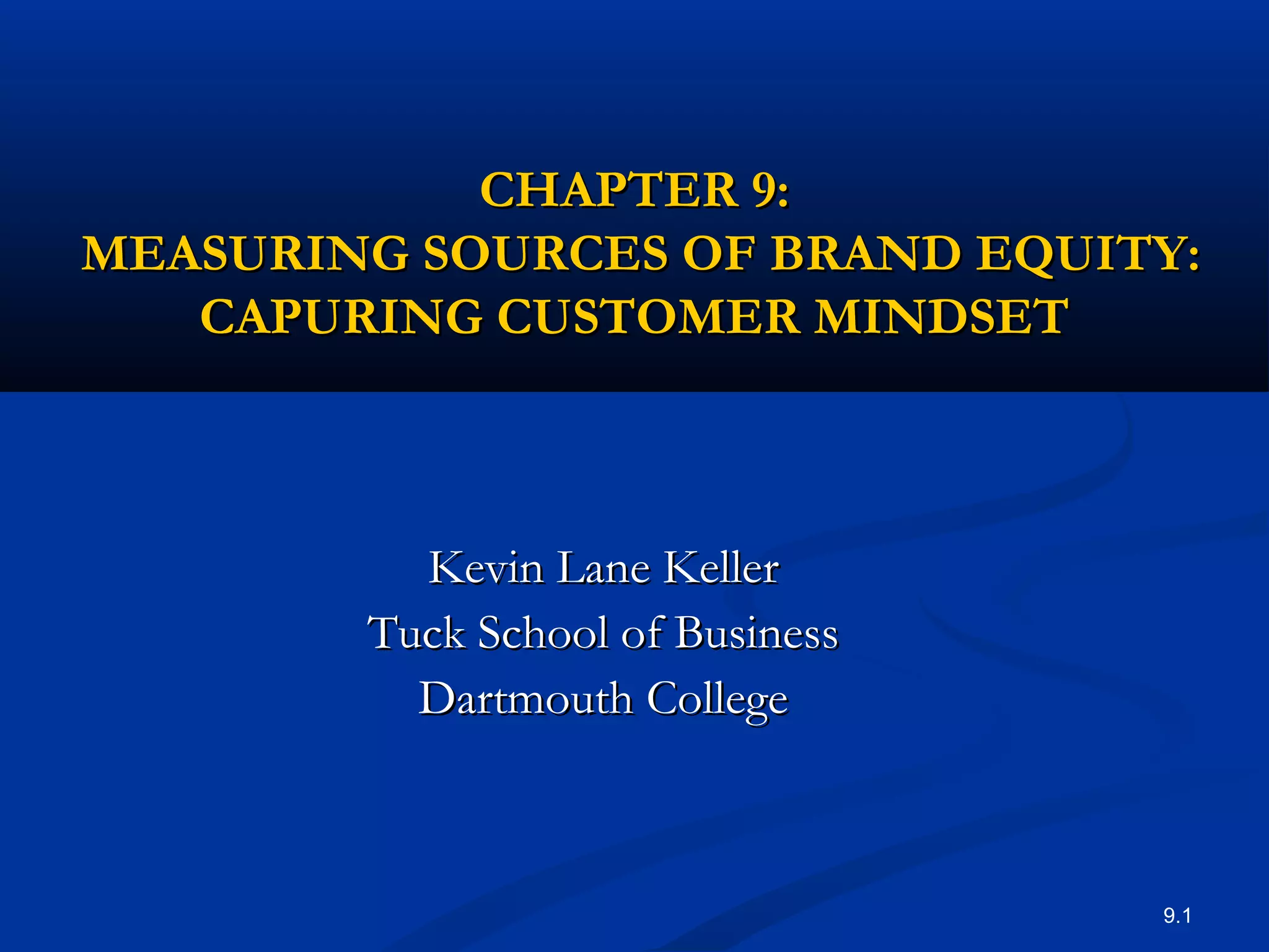 MEASURING SOURCES OF BRAND EQUITY: CAPURING CUSTOMER MINDSET | PPT