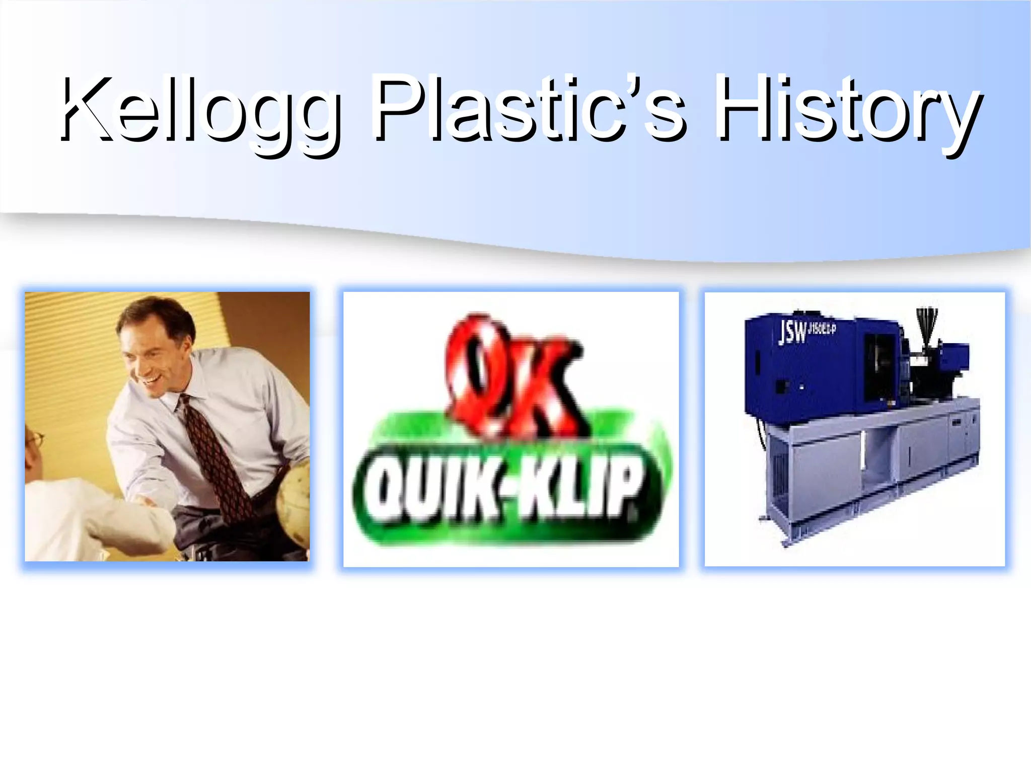 Kellogg Plastics | PPT