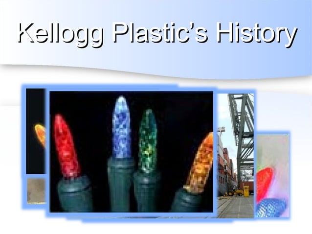 Kellogg Plastics | PPT