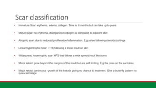 keloids and Hypertrophic Scars. Presentation and management options | PPTX