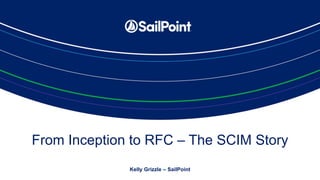 From Inception to RFC – The SCIM Story | PPT