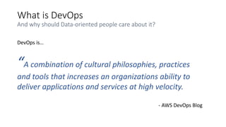 Kelly O'Briant - DataOps in the Cloud: How To Supercharge Data Science with a Hint of DevOps ...