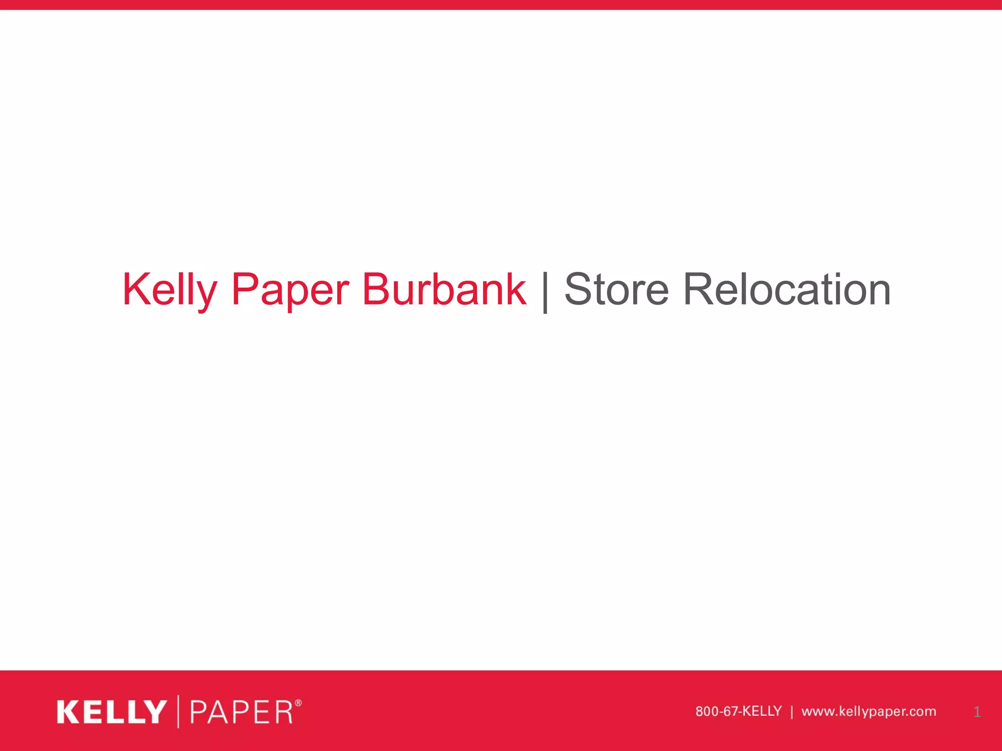 Kelly Paper Burbank Store Relocation | PDF
