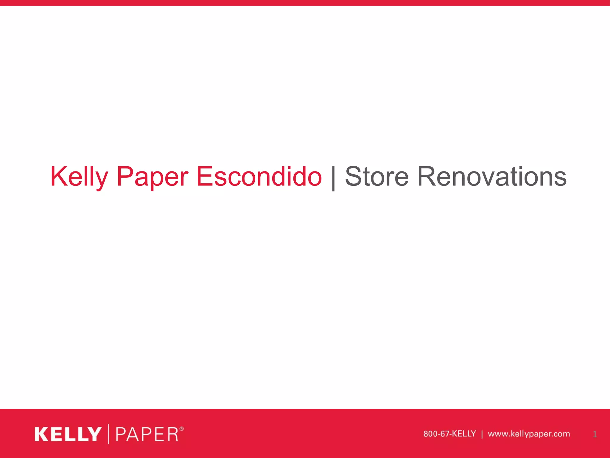 Kelly Paper Escondido Store Renovations | PDF