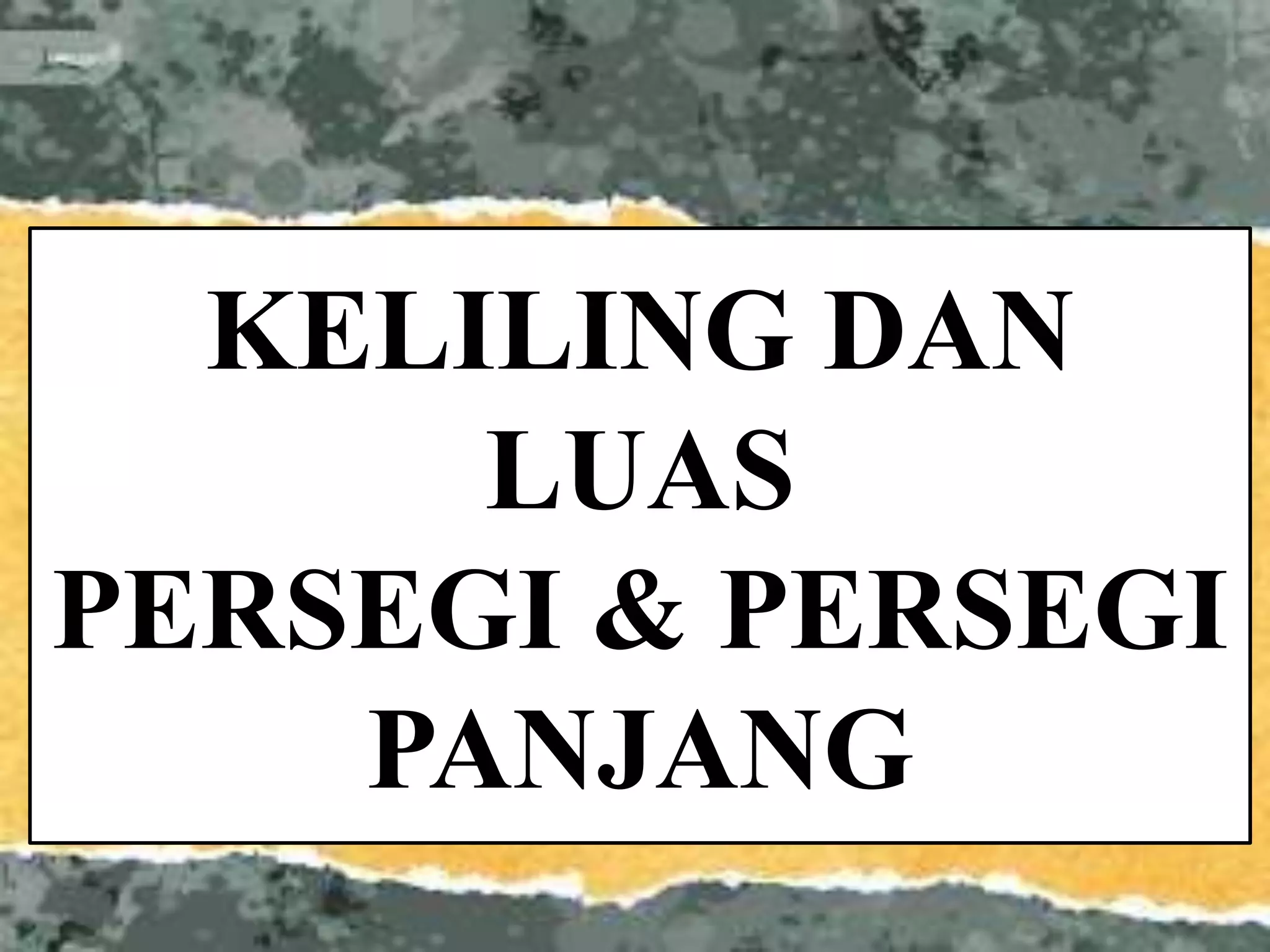 Kel n luas persegi panjang dan persgi 4 | PPTX
