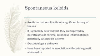 Keloids | PPTX
