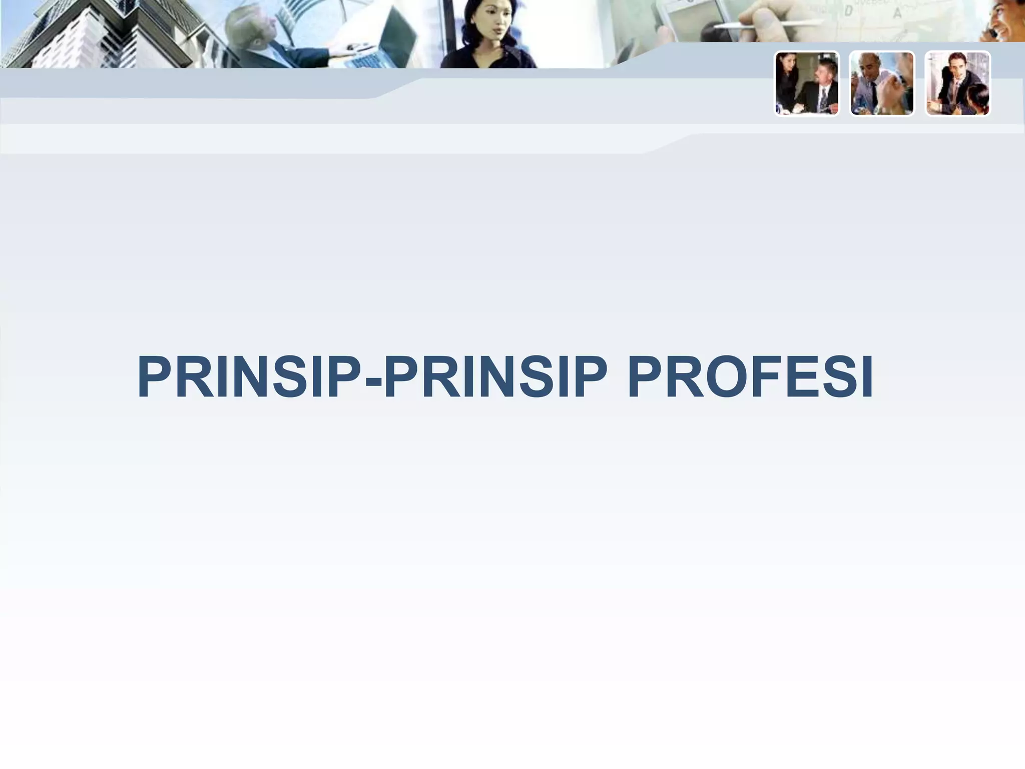 Prinsip prinsip profesi | PPT