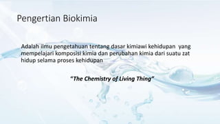 Kelompok 1 pengantar biokimia dan biomolekul | PPTX