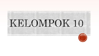 Kelompok 10 | PPTX