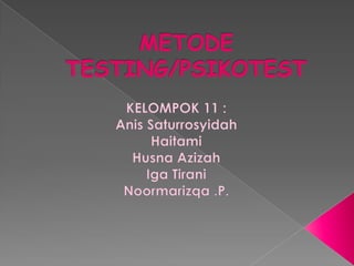 Metode Testing atau Psikotes 2 (Psikologi Umum) | PPTX