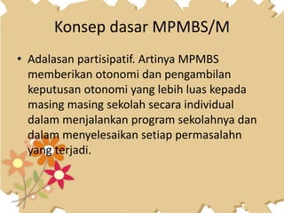 Management Peningkatan Mutu Berbasis Sekolah (MPMBS) | PPTX