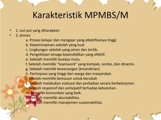 Management Peningkatan Mutu Berbasis Sekolah (MPMBS) | PPTX