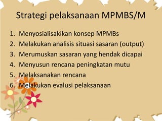Management Peningkatan Mutu Berbasis Sekolah (MPMBS) | PPTX
