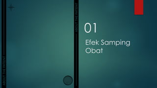 Efek Samping Obat kelompok 1_______.pptx