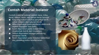 Material Isolator pada Materi Kimia Anorganik | PPTX