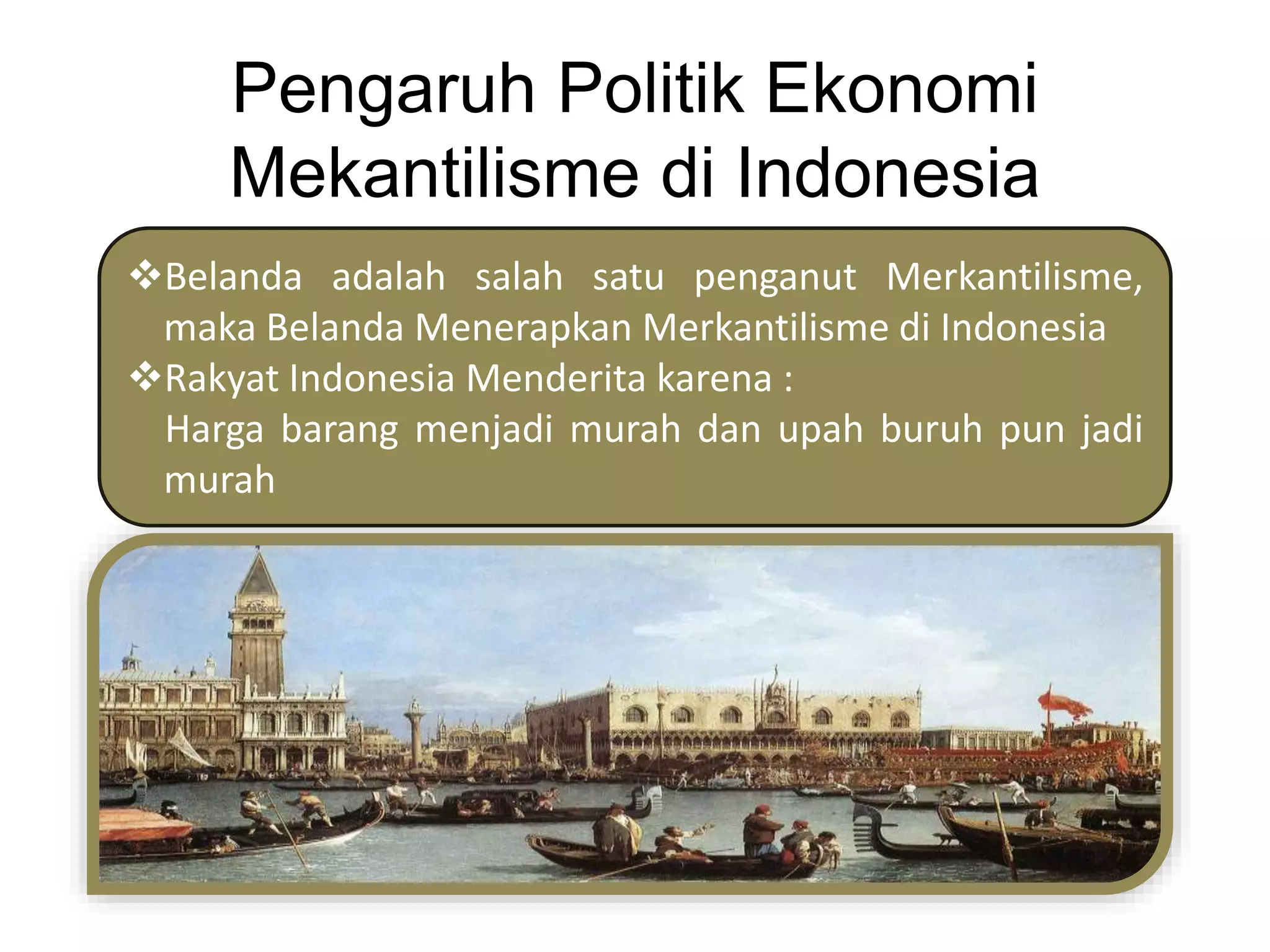 Merkantilisme . Sejarah Peminatan Kelas XI | PPTX