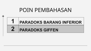 (PARADOKS BARANG INFERIOR DAN PARADOKS GIFFEN) | PPTX