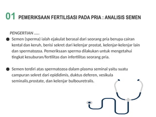 KELOMPOK 1 PEMERIKSAAN FERTILISASI PADA PRIA (ANALISIS SEMEN).pptx