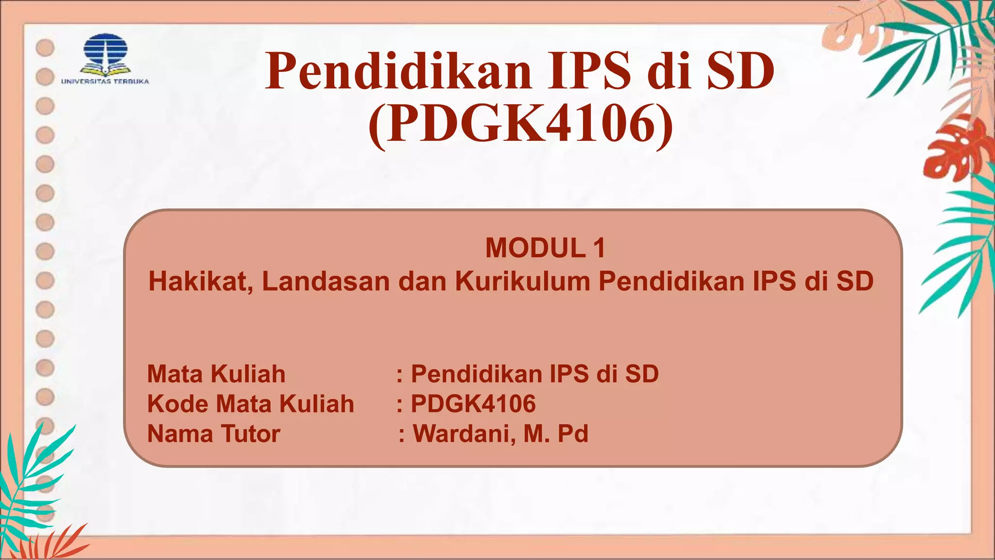 KELOMPOK 1_PENDIDIKAN IPS DI SD_PERTEMUAN 2_MODUL 1.pptx
