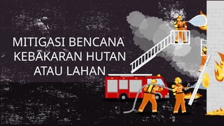 Kelompok 1_Pengetahuan Lingkungan_Kebakaran Hutan dan lahan.pptx