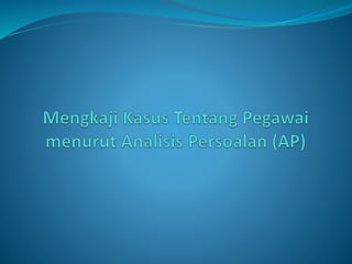 Analisis Persoalan | PPTX
