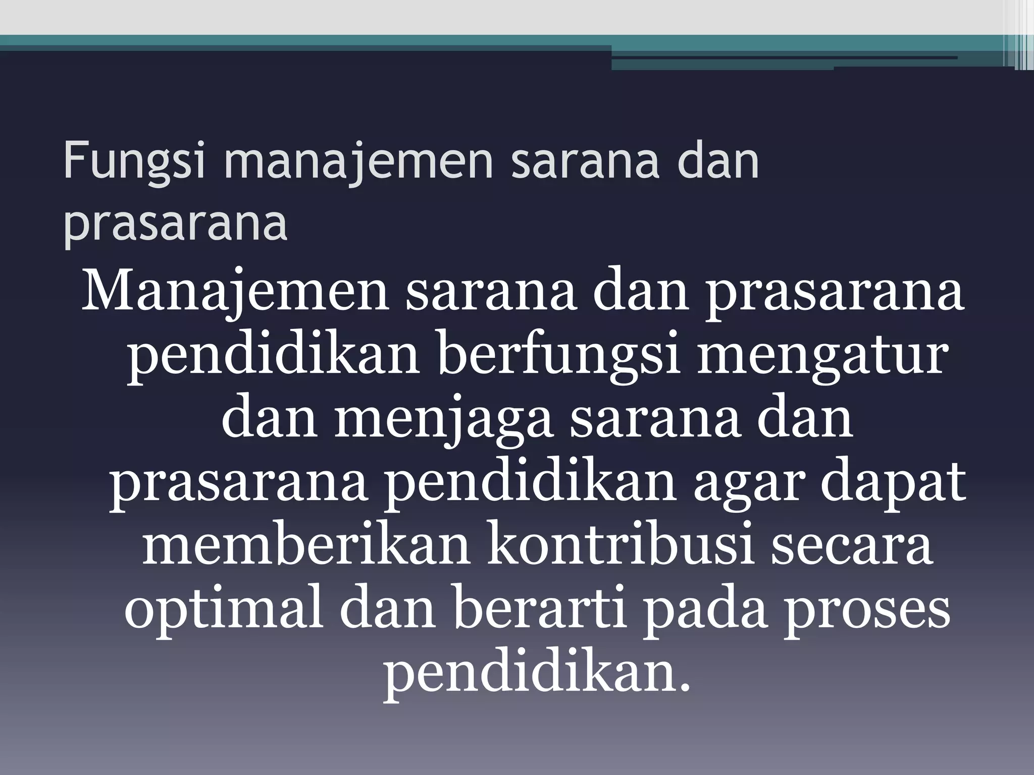 Manajemen sarana dan prasarana | PPTX