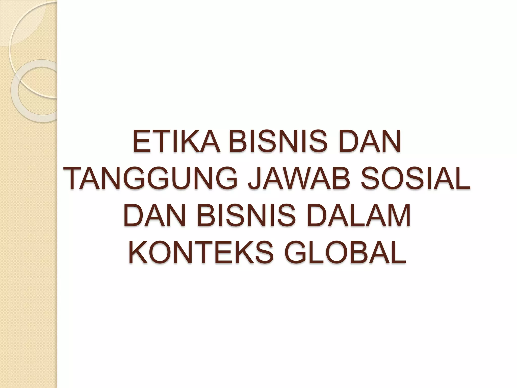 ETIKA BISNIS DAN TANGGUNG JAWAB SOSIAL | PPTX