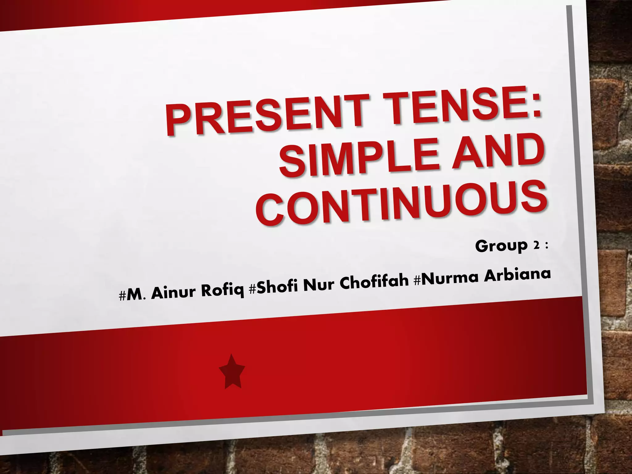 Present Tense: Simple and Continuous | PPT