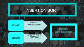 TUGAS KULIAH - INSERTION SORT- KELOMPOK 2 .pptx