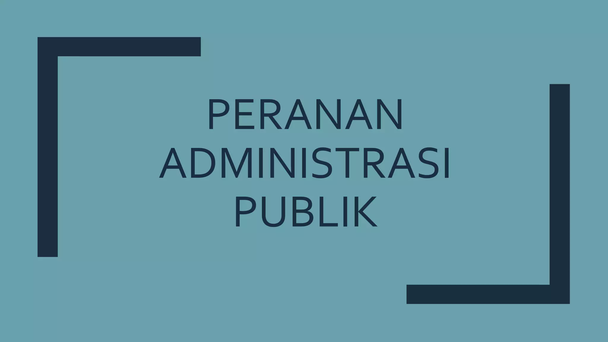 PENTINGNYA ADMINISTRASI PUBLIK.pptx