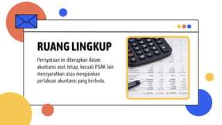 KELOMPOK 2 - PERNYATAAN STANDAR AKUNTANSI KEUANGAN (PSAK) 16 ASET TETAP.pdf