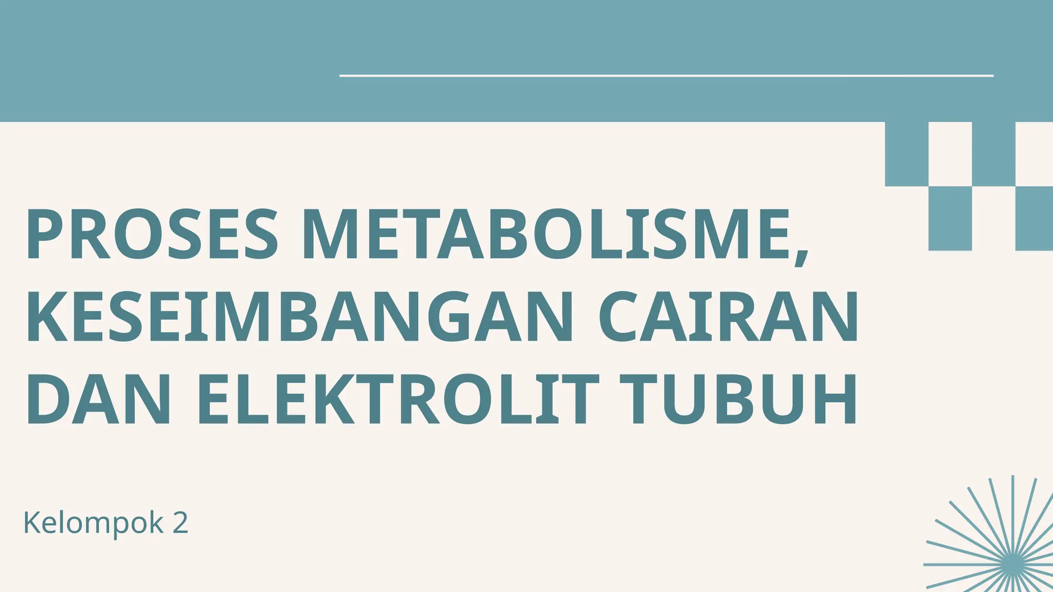 Proses metabolisme keseimbangan cairan dan elektrolit tubuh | PPTX