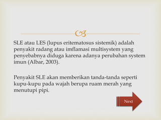 SLE (Sistemics lupus erythematosus) | PPTX