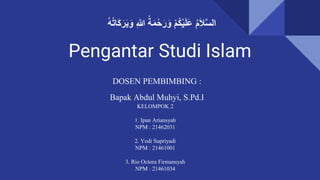 Kelompok 2 Bab 2 _Beberapa Pendekatan Studi Islam._ (1).pptx