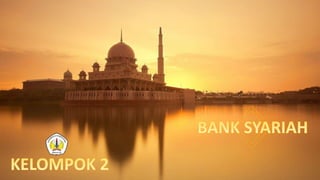 Kelompok 2 bank syariah | PPTX