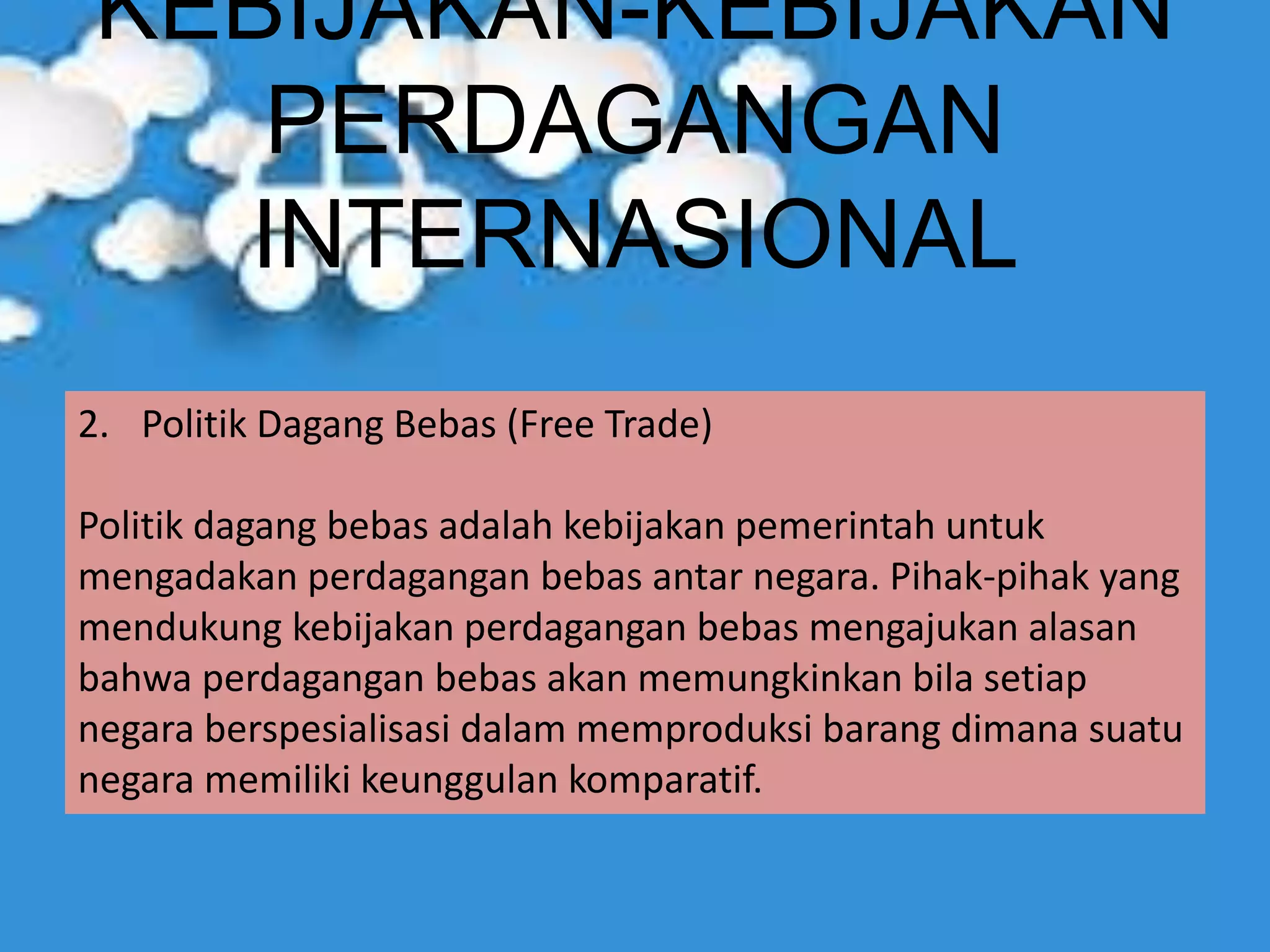KEBIJAKAN PERDANGAN INTERNASIONAL | PPTX